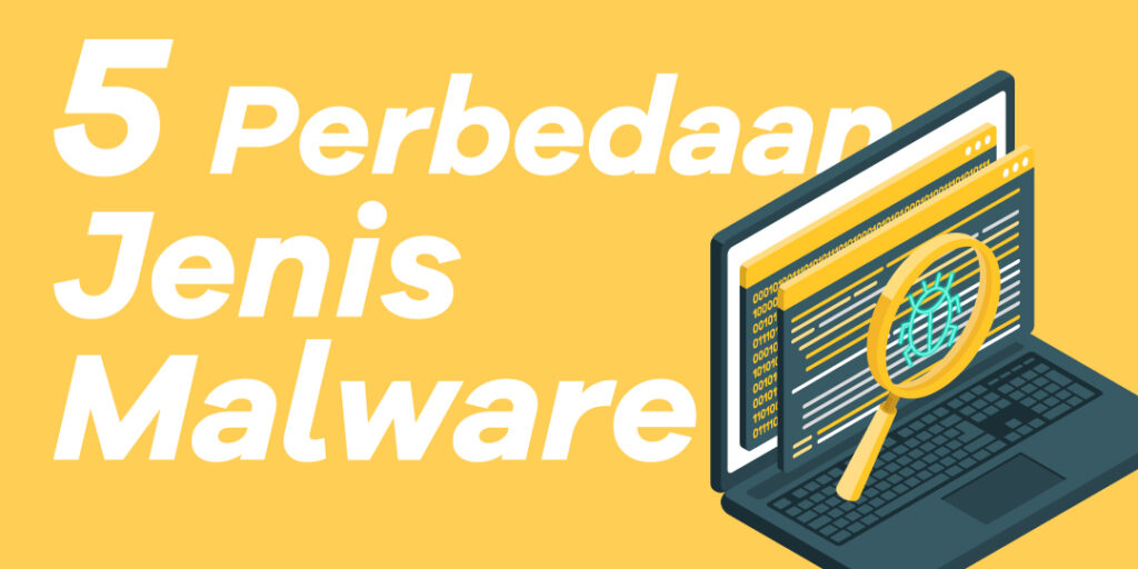 5 Perbedaan Jenis Malware | Merekmu